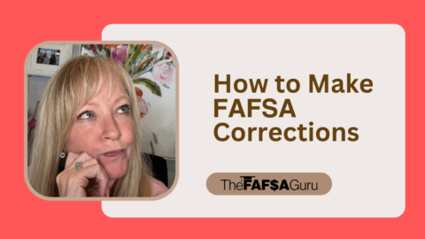 How to Make FAFSA Corrections - The FAFSA Guru